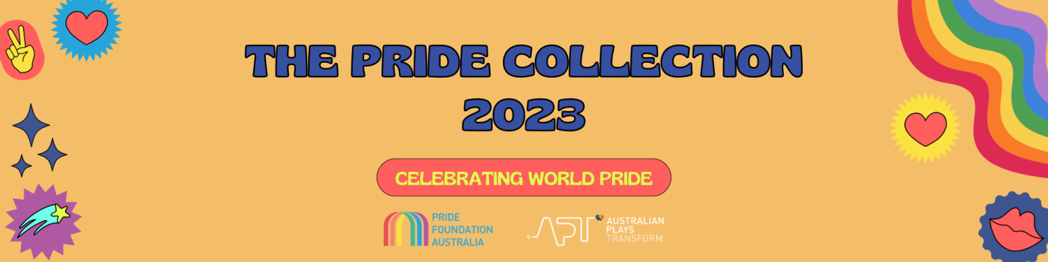 Pride Collection – Now Live – Australian Plays Transform